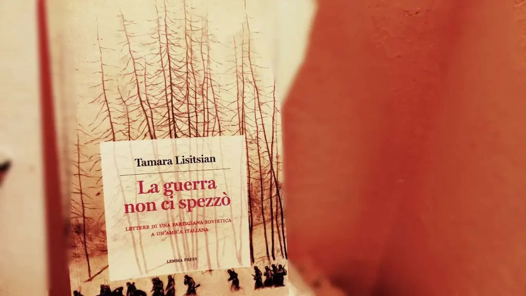 La guerra non ci spezzò. Le lettere autentiche di una partigiana ...