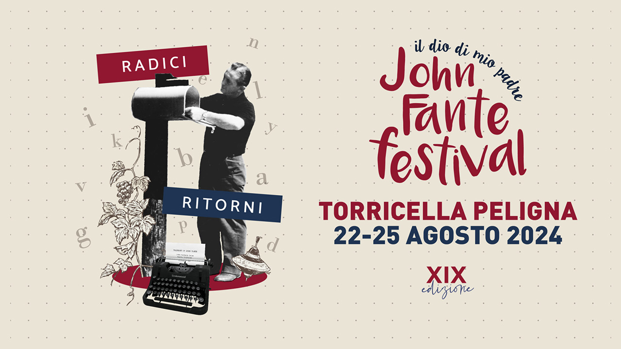 John Fante Festival XIX edizione: Radici e ritorni - art a part of cult ...