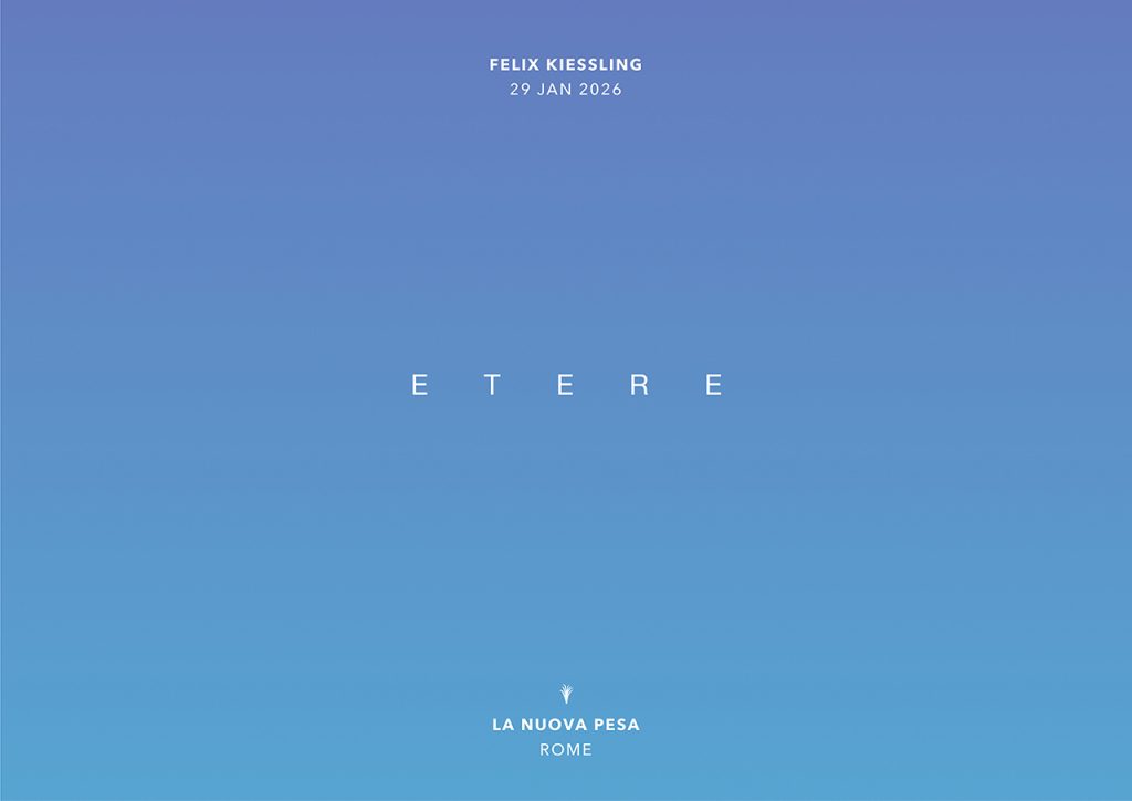 Felix Kiessling, ETERE. La Nuova Pesa - art a part of cult(ure)